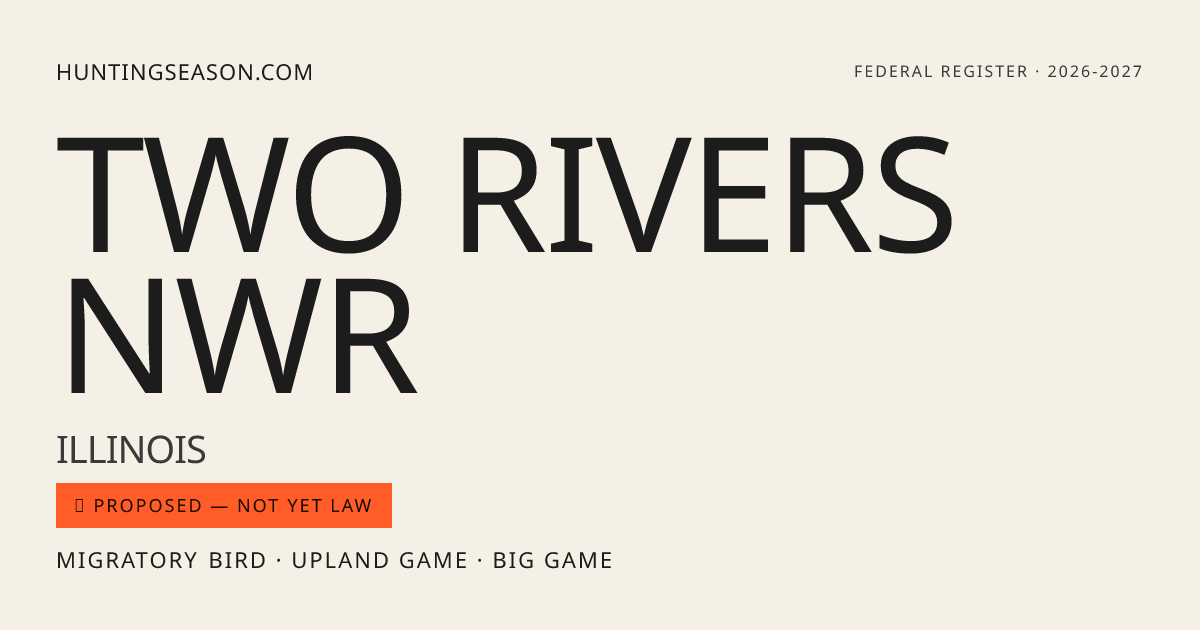 Two Rivers NWR — Proposed 2026-2027 Federal Hunting Changes ...